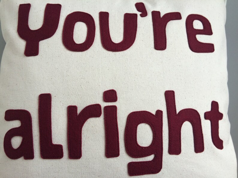 YOU'RE ALRIGHT Cushion - Etsy