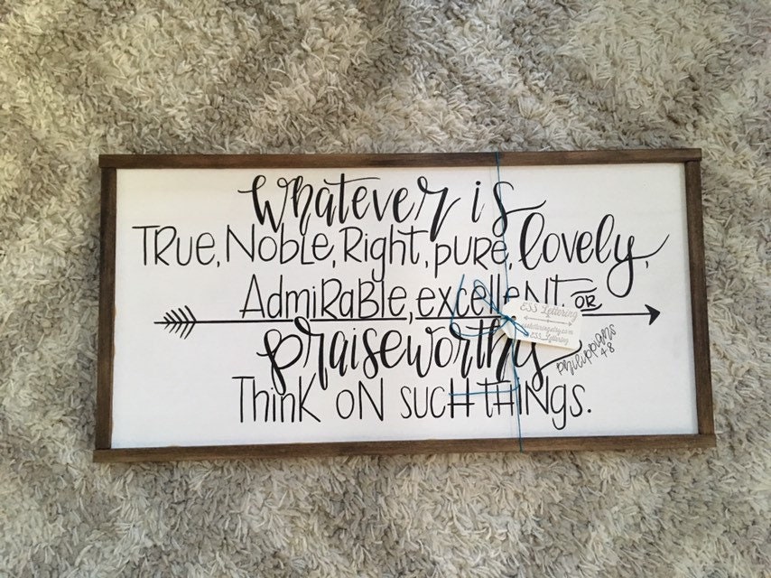 Philippians 4:8 Sign//Hand-lettered//Handmade Sign//Wood | Etsy