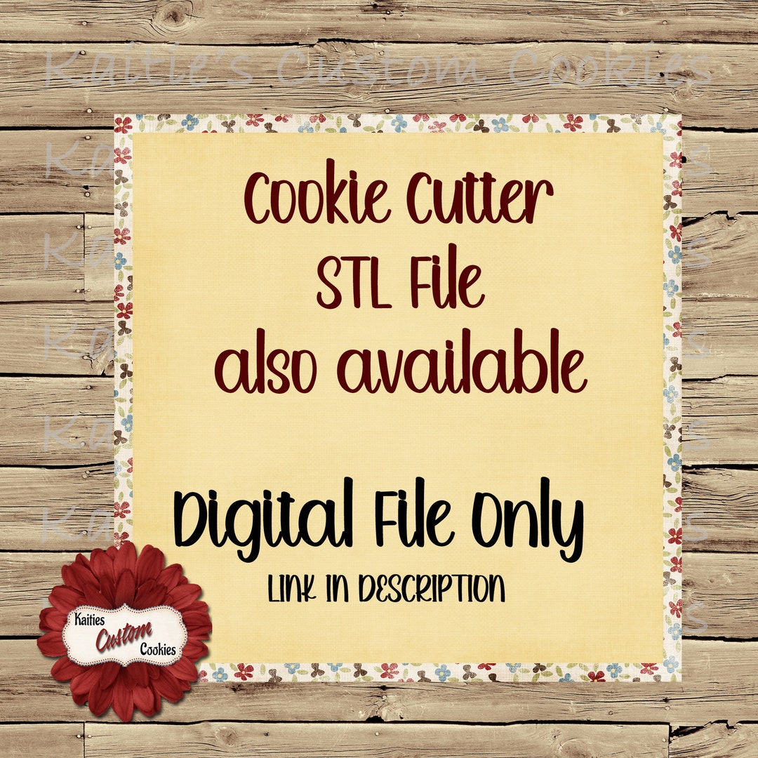 STL Cookie Cutter File (digital Item) - Etsy
