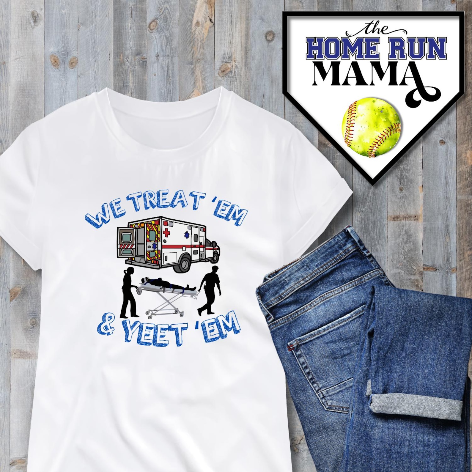 Treat 'em & Yeet 'em - the Ultimate EMT Humor Design | PNG | EMT ...