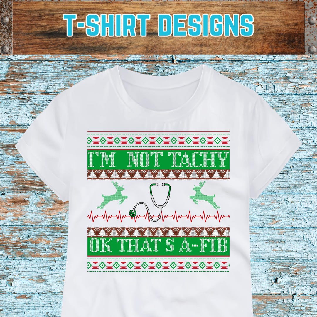 I'm Not Tachy Ok That's A-fib PNG Medical Design Christmas Hospital ...