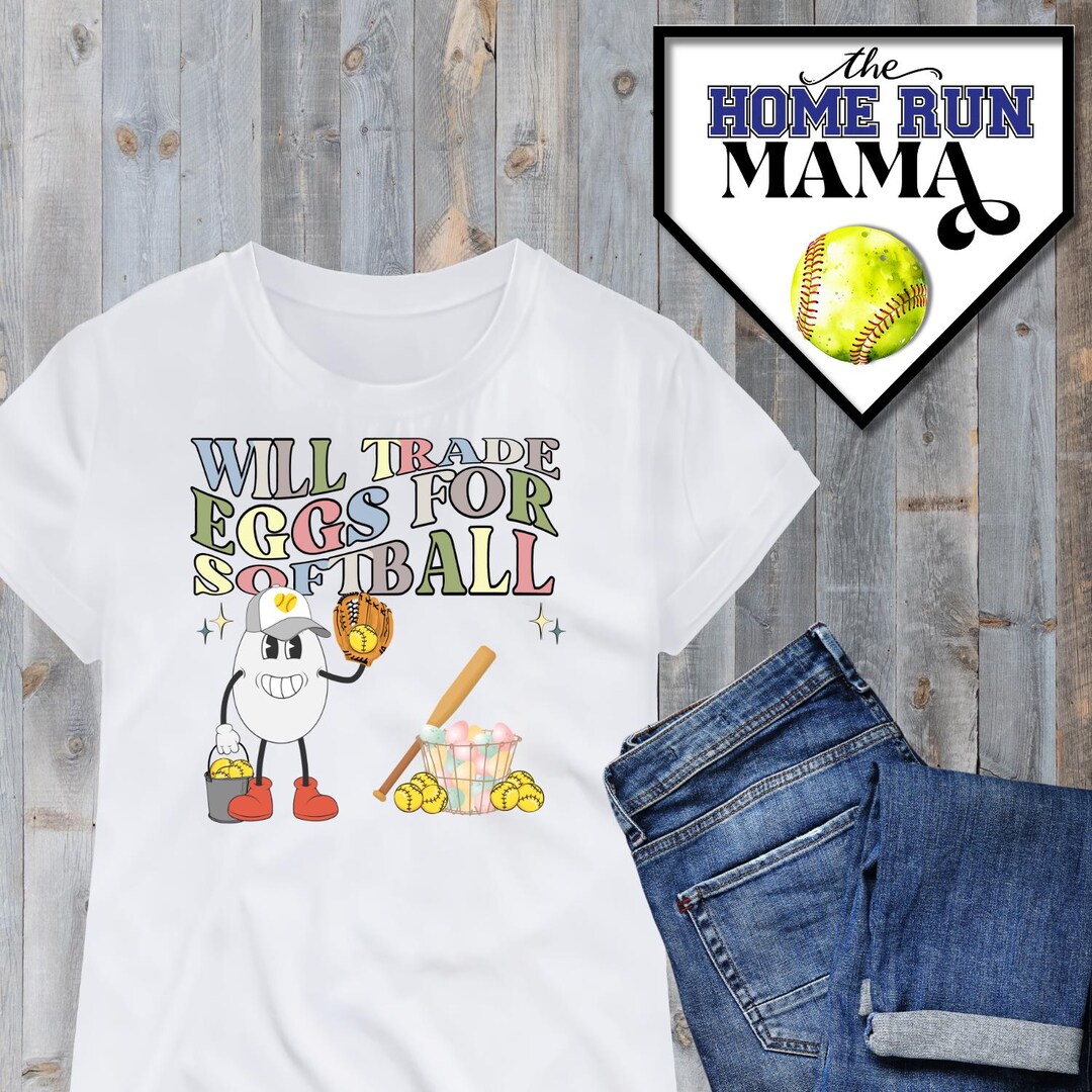 Will Trade Eggs for Softball | PNG | Easter + Softball | Softball Shirt ...