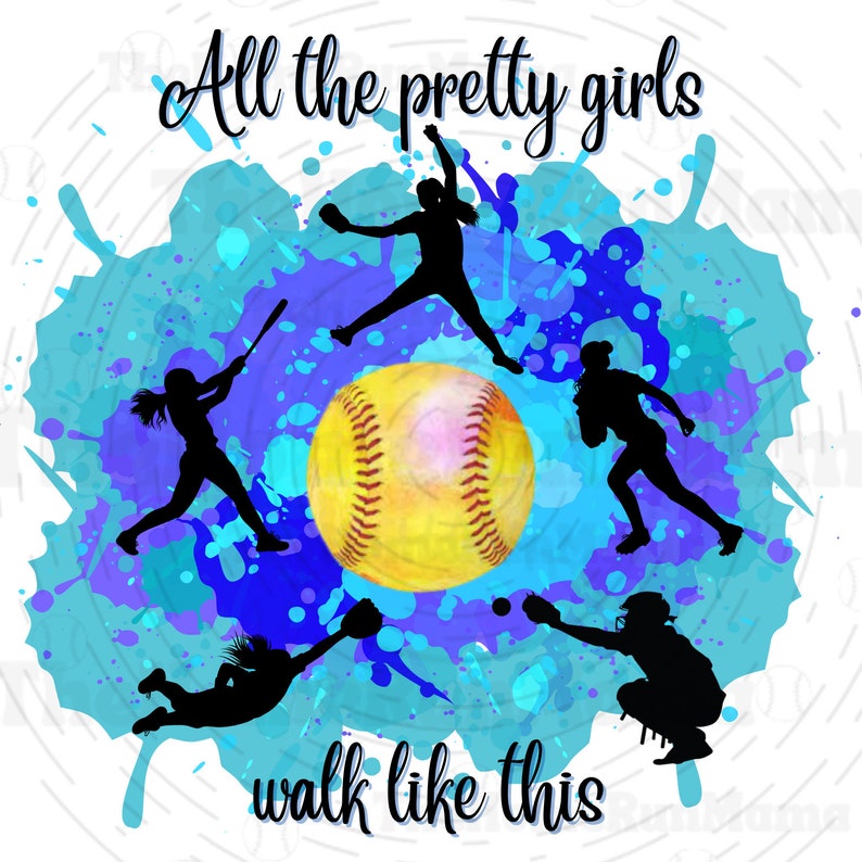 Softball All the Pretty Girls Walk Like This PNG - Etsy