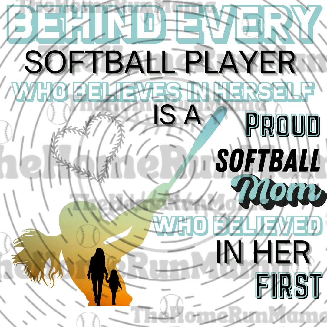 Behind Every Softball Player Design Celebrate the Heart of the Game PNG ...