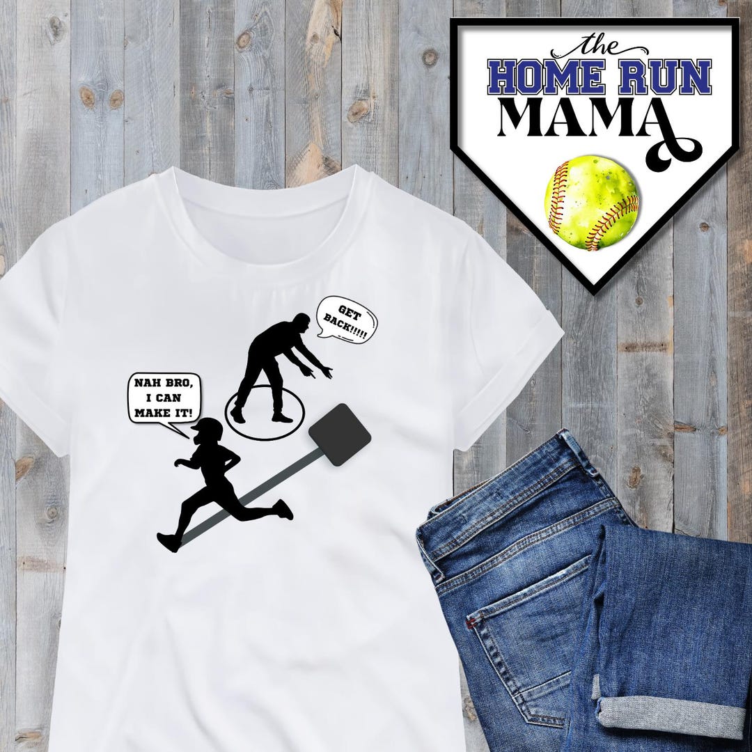 3rd Base Coach Meme PNG I Baseball Designs | Get Back! Nah Bro I Can ...