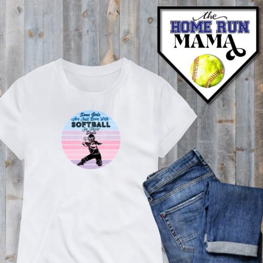 Some Girls Are Just Born With Softball in Their Souls - Pastel Gradient ...