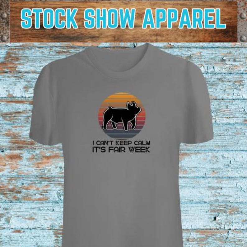 I Can't Keep Calm It's Fair Week PNG Youth Livestock Show Livestock ...