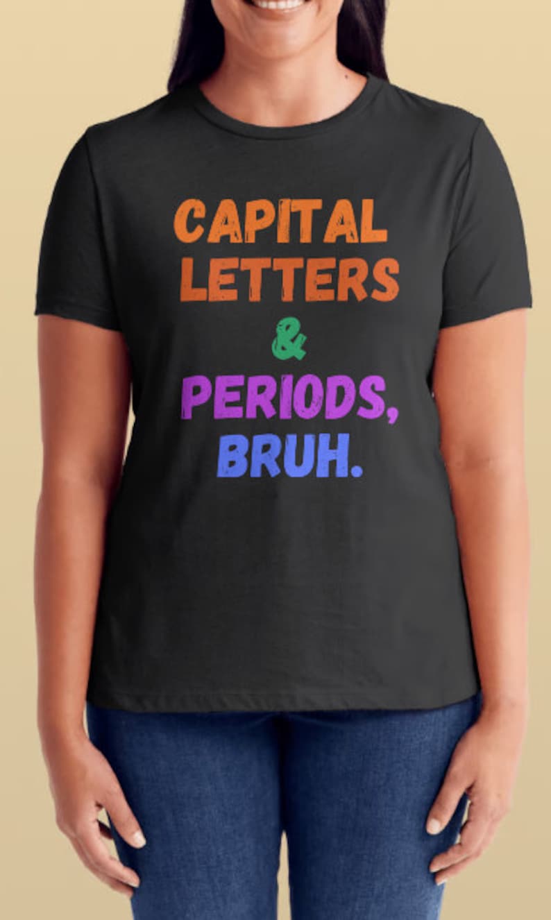 Capital Letters & Periods Bruh PNG Teacher Design - Etsy