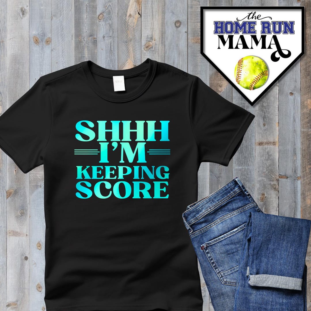 Shhh I'm Keeping Score Softball Design Game Day Scorekeeper | Score ...