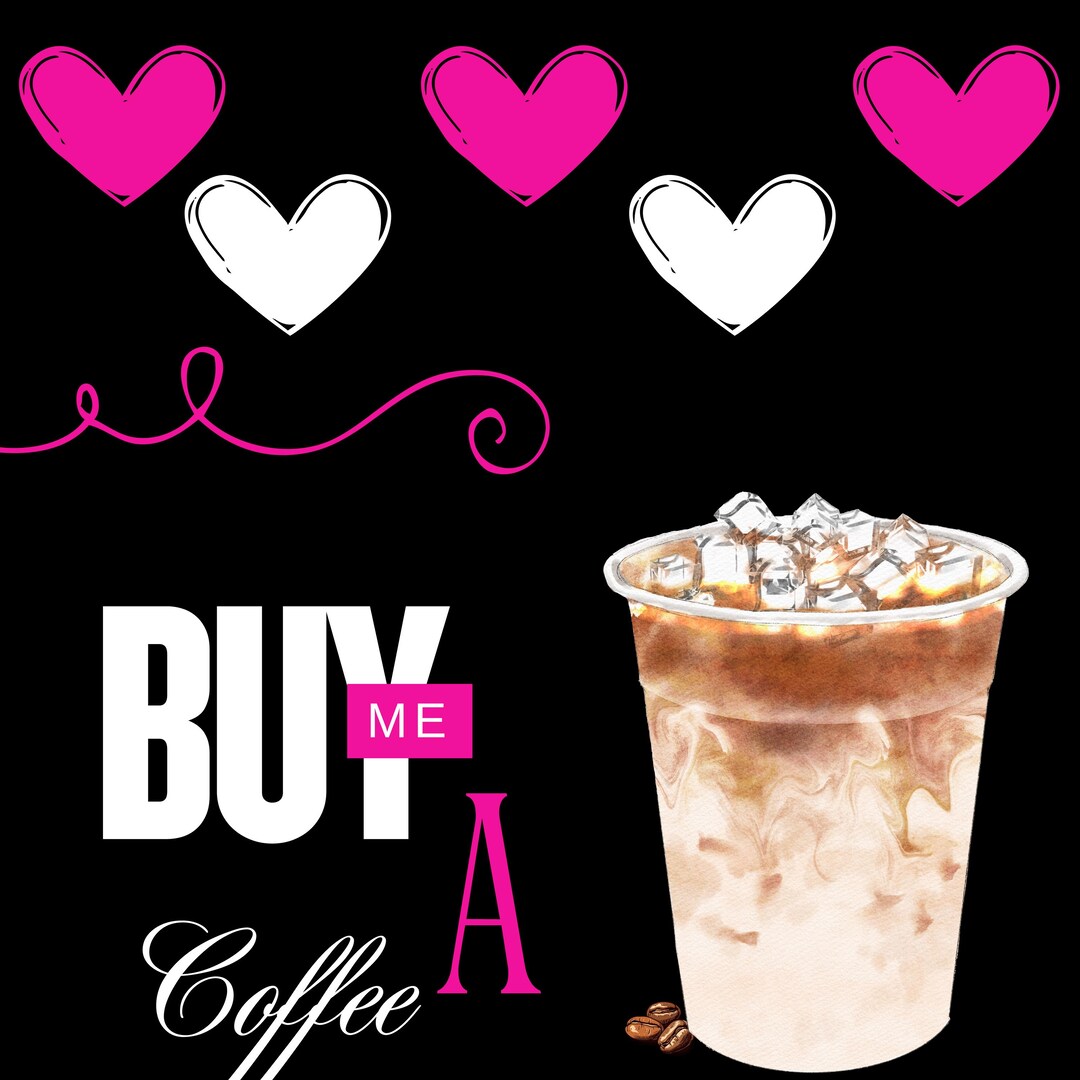Buy Me a Coffee Coffee is My Love Language After All Customer Request ...