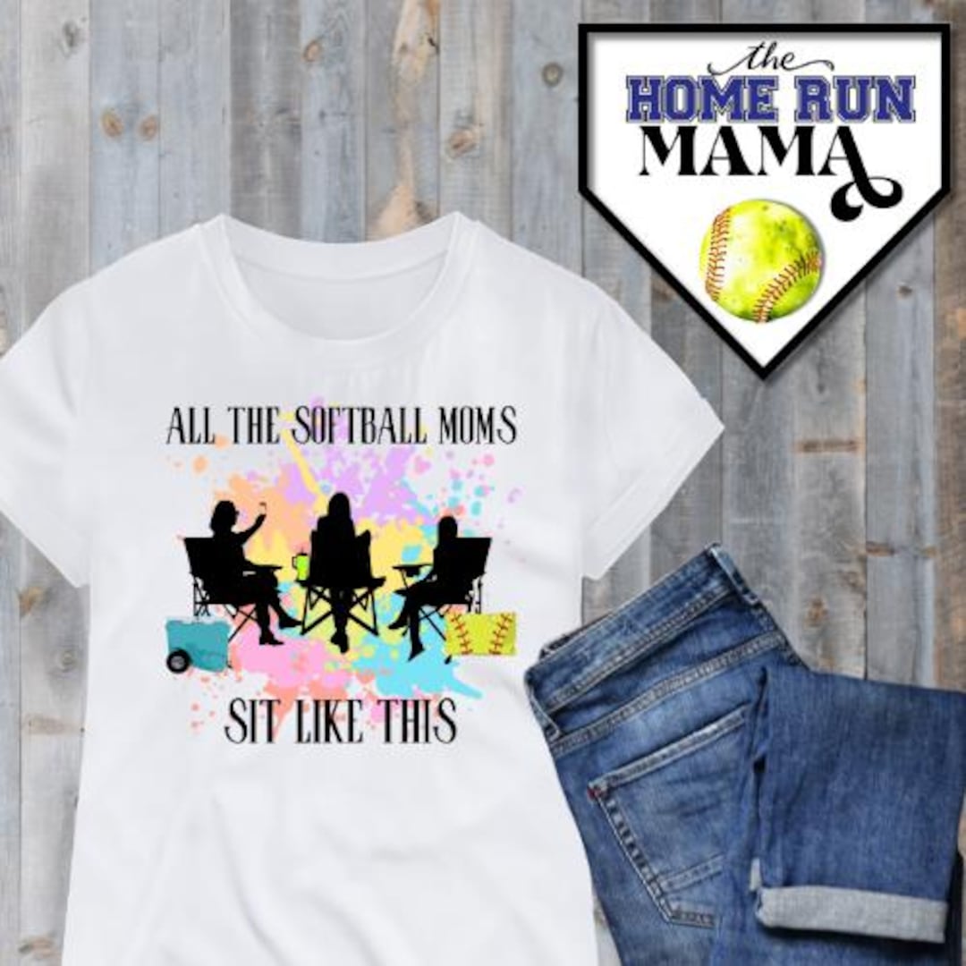 Softball Mom PNG | All the Softball Moms Sit Like This | Softball Mom ...