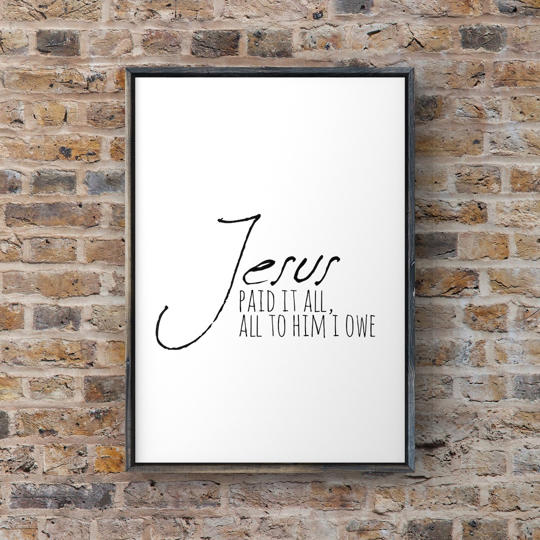 Christian Farmhouse Art/digital Instant Download Wall Art/jesus Paid It ...