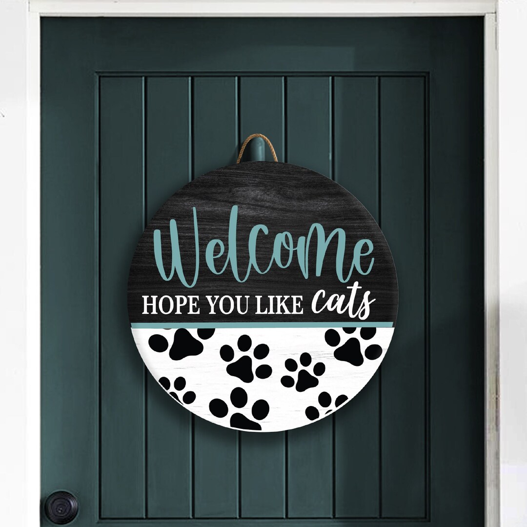 Cat Door Sign, Hope You Like Cats Sign, Cat Lover Gift, Cat Welcome ...
