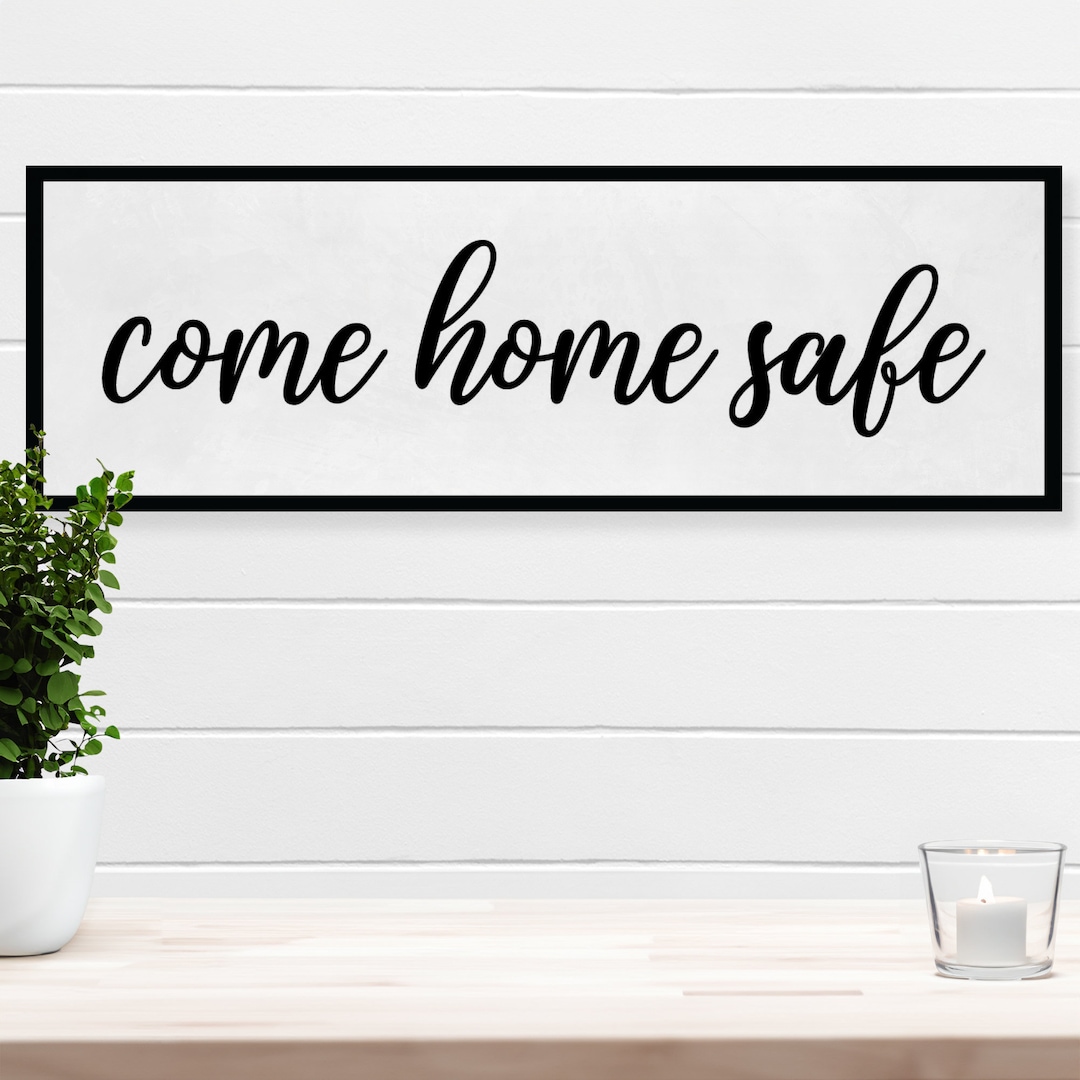 Come Home Safe, Firefighter House, Police House, Law Enforcement, Sign ...