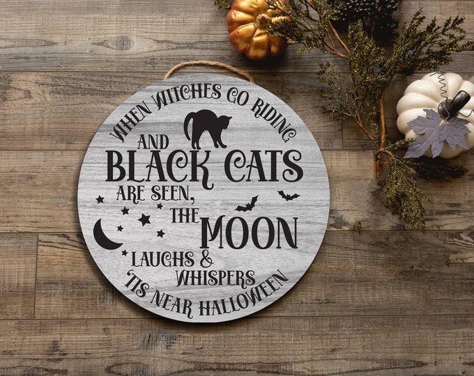 When Witches Go Riding Sign, Tis Near Halloween, Halloween Wall Decor ...