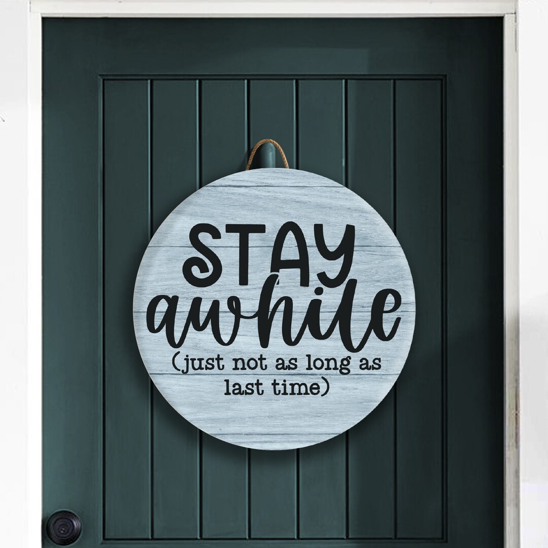 Funny 'stay Awhile' Wood Door Hanger - Sarcastic Welcome Sign - Etsy