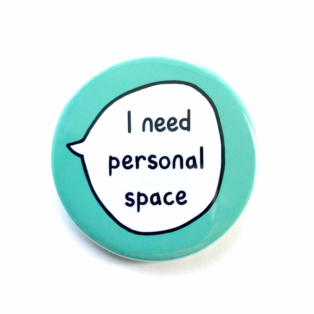 I Need Personal Space - Pin Badge Button - Mental Health Communication ...