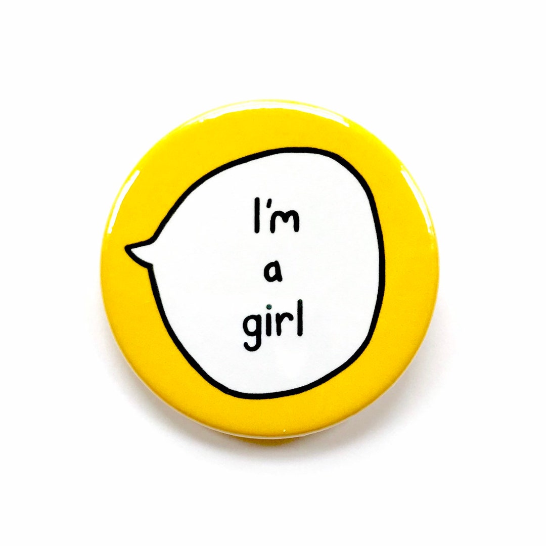 I'm A Girl Gender Pin Badge Button - Etsy