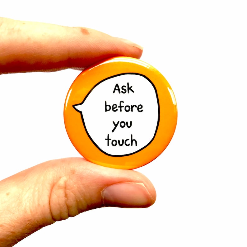 Ask Before You Touch - Pin Badge Button - Etsy UK