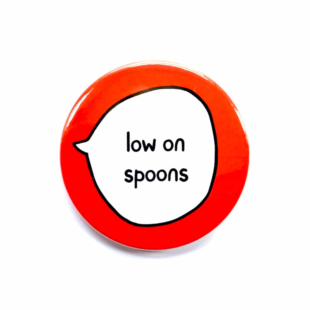 Low on Spoons - Pin Badge Button - Disability Communication Pins - Etsy