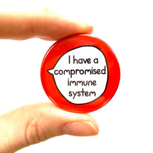I Have A Compromised Immune System - Pin Badge Button - Disability ...