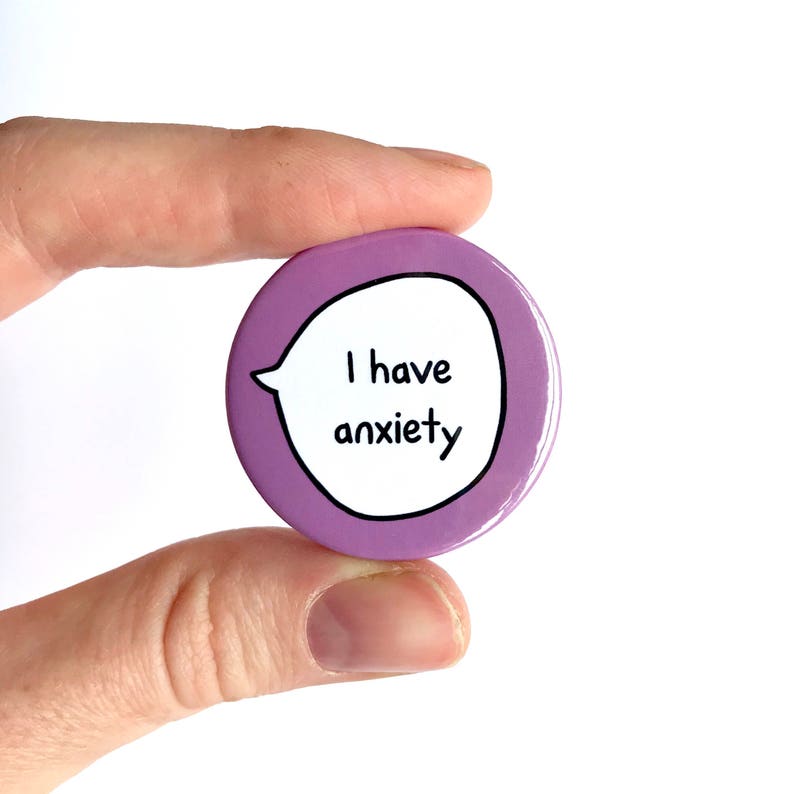 I Have Anxiety Pin Badge Button - Etsy UK