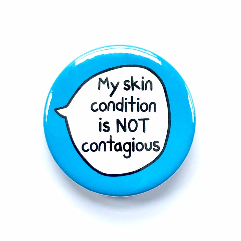 My Skin Condition is NOT Contagious Pin Badge Button - Etsy