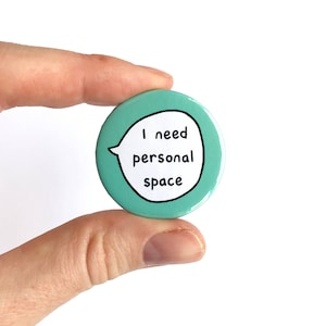 I Need Personal Space - Pin Badge Button - Mental Health Communication ...