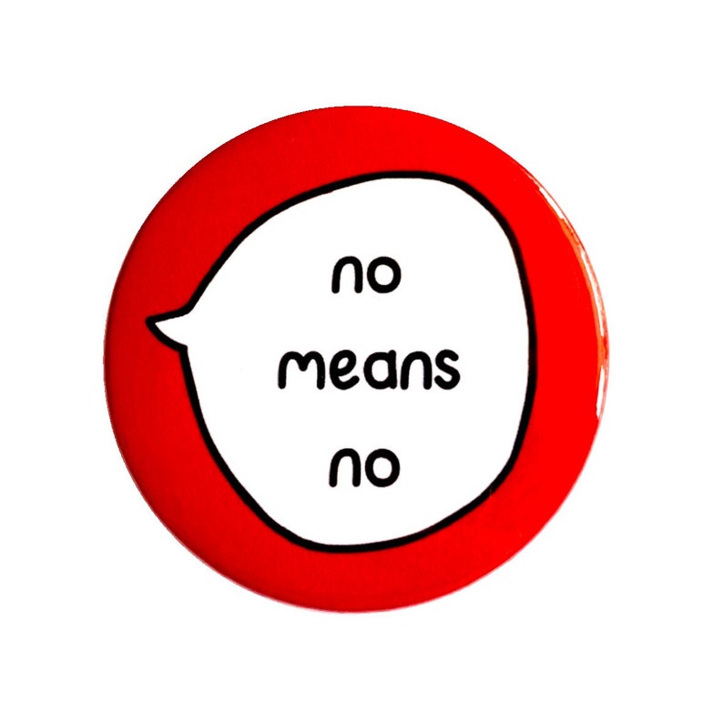 No Means No Pin Badge Button - Etsy