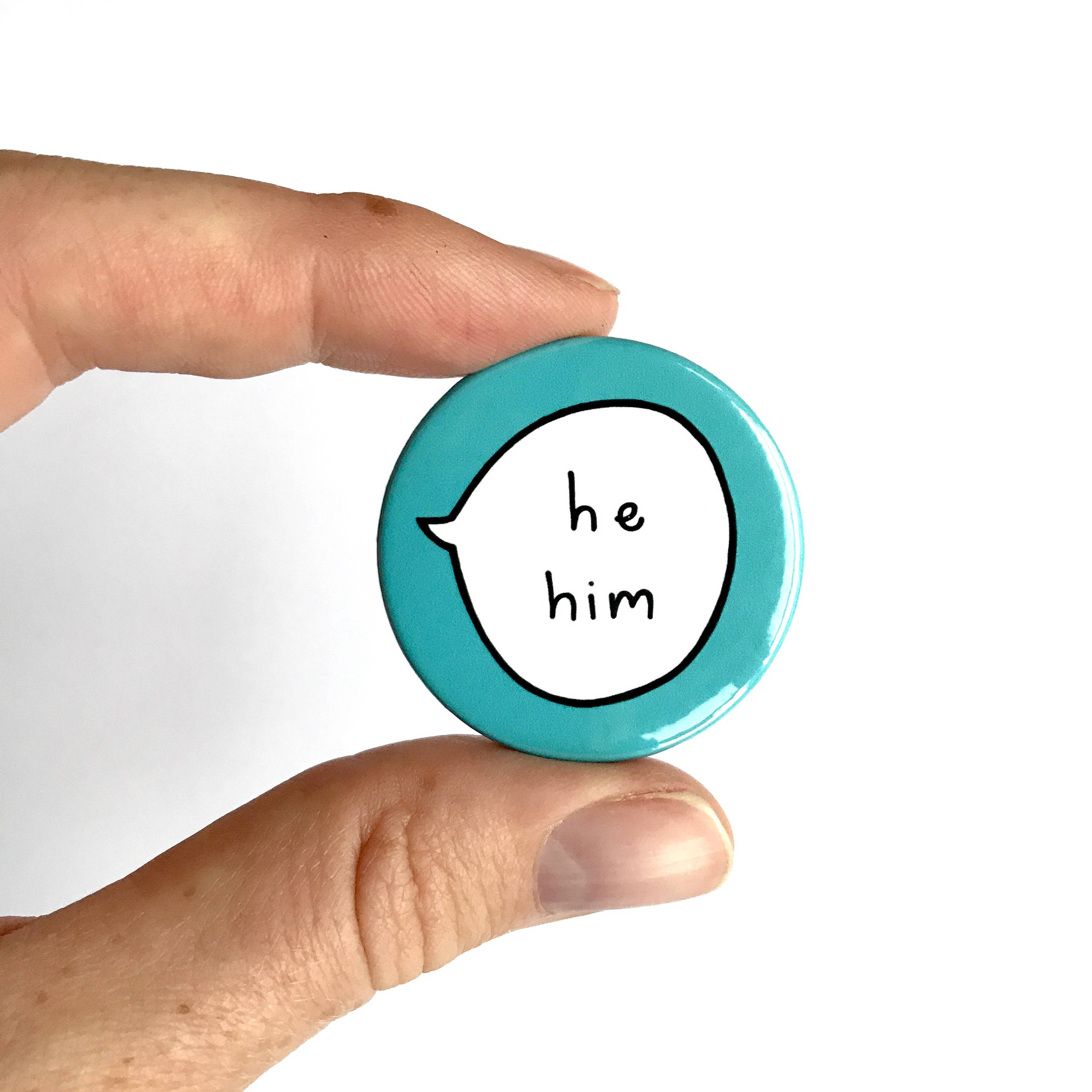 He Him. Gender Pronouns Pin Badge Button | Etsy
