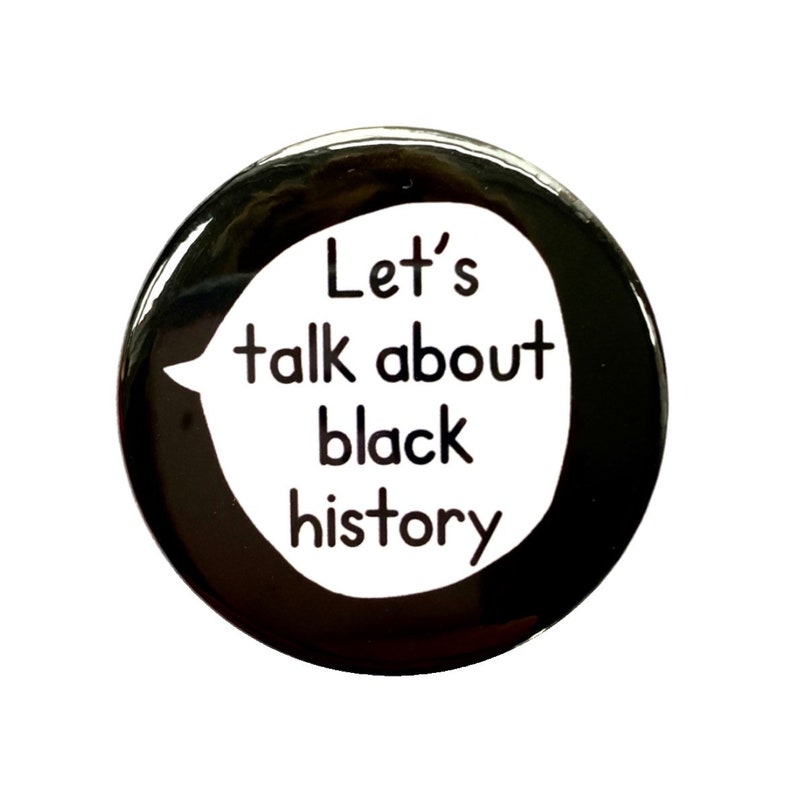 Lets Talk About Black History Anti Racism Pin Badge Button - Etsy