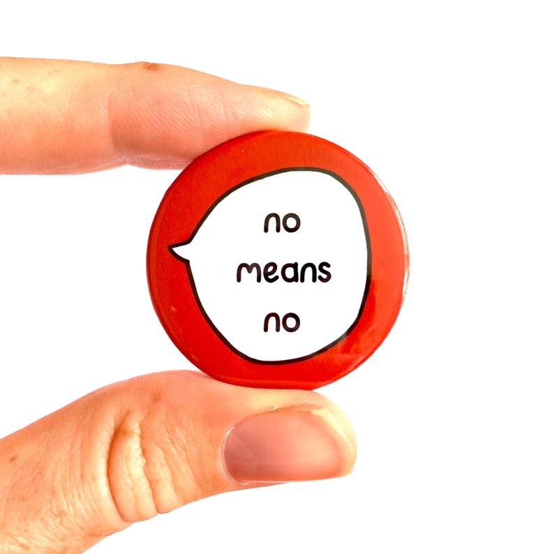 No Means No Pin Badge Button - Etsy