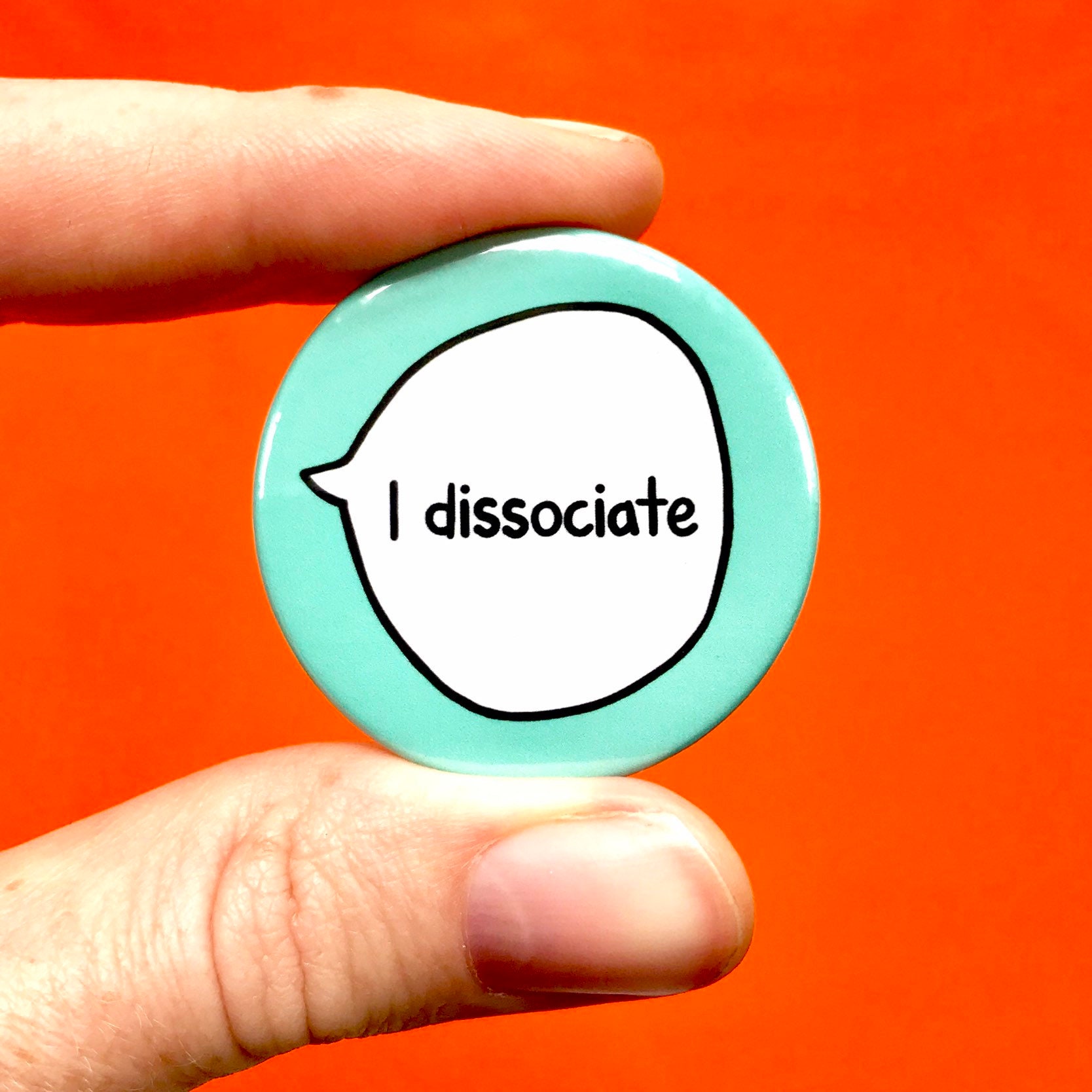 I Dissociate Dissociation PTSD Pin Badge Button - Etsy