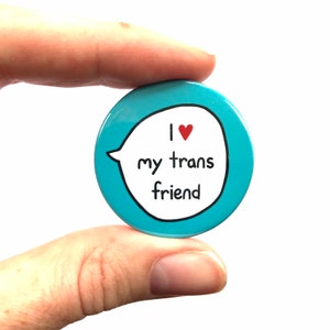 I Love My Trans Friend - Trans Ally - Pin Badge Button - Transgender ...
