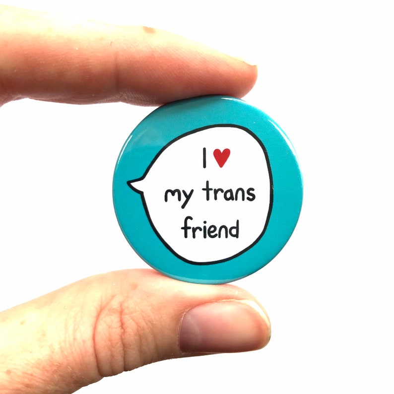 I Love My Trans Friend - Trans Ally - Pin Badge Button - Transgender ...
