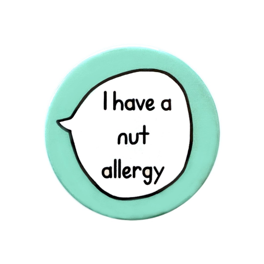 I Have a Nut Allergy - Communication Awareness - Pin Badge Button - Etsy