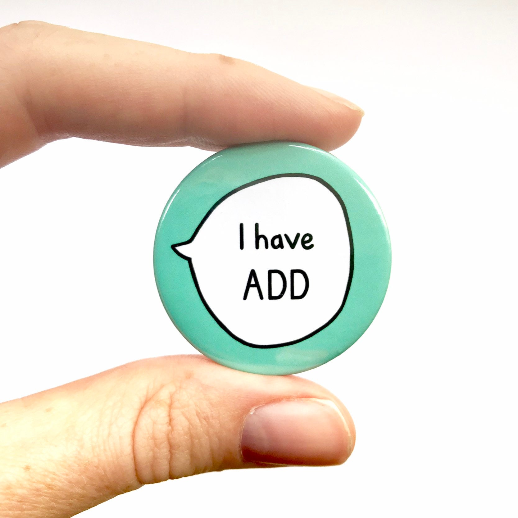 I Have ADD Neurodiversity Pin Badge Button - Etsy