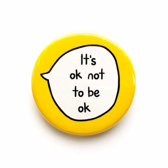 It's OK Not to Be OK Pin Badge Button | Etsy UK