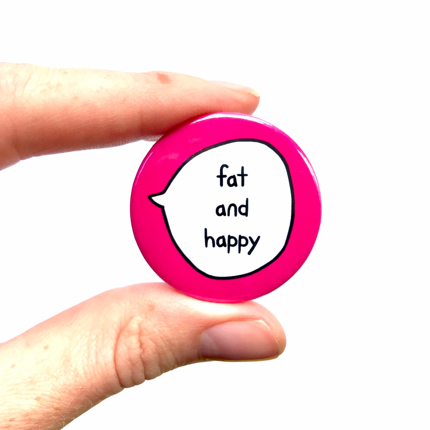Fat & Happy - Pin Badge Button - Etsy