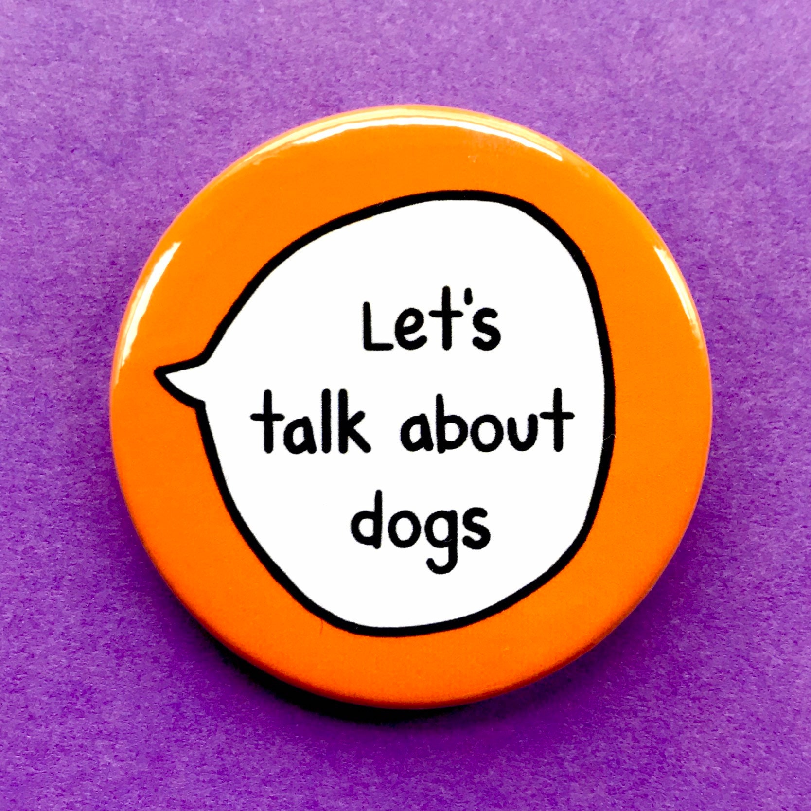 Let's Talk About Dogs Pin Badge Button | Etsy
