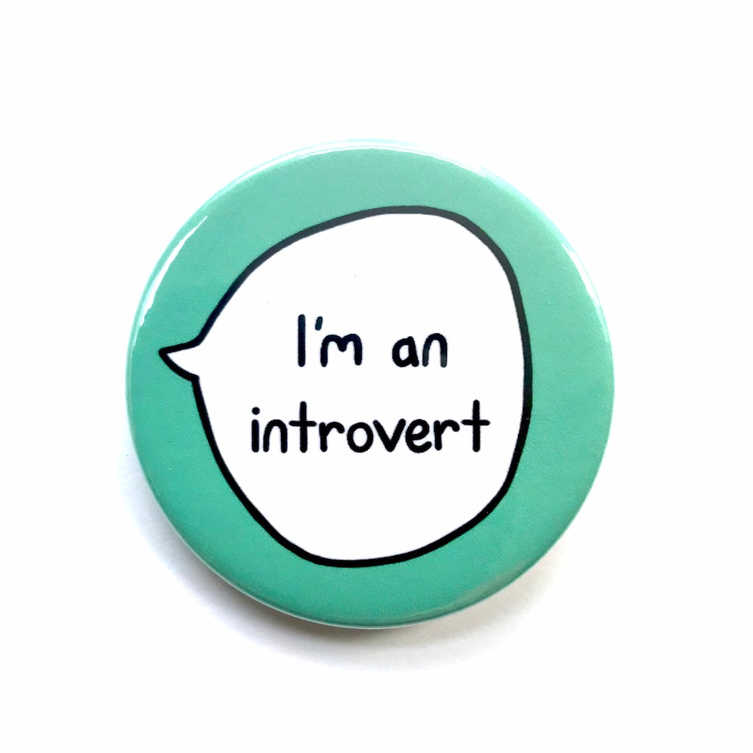 I'm an Introvert - Pin Badge Button - Conversation Starter ...