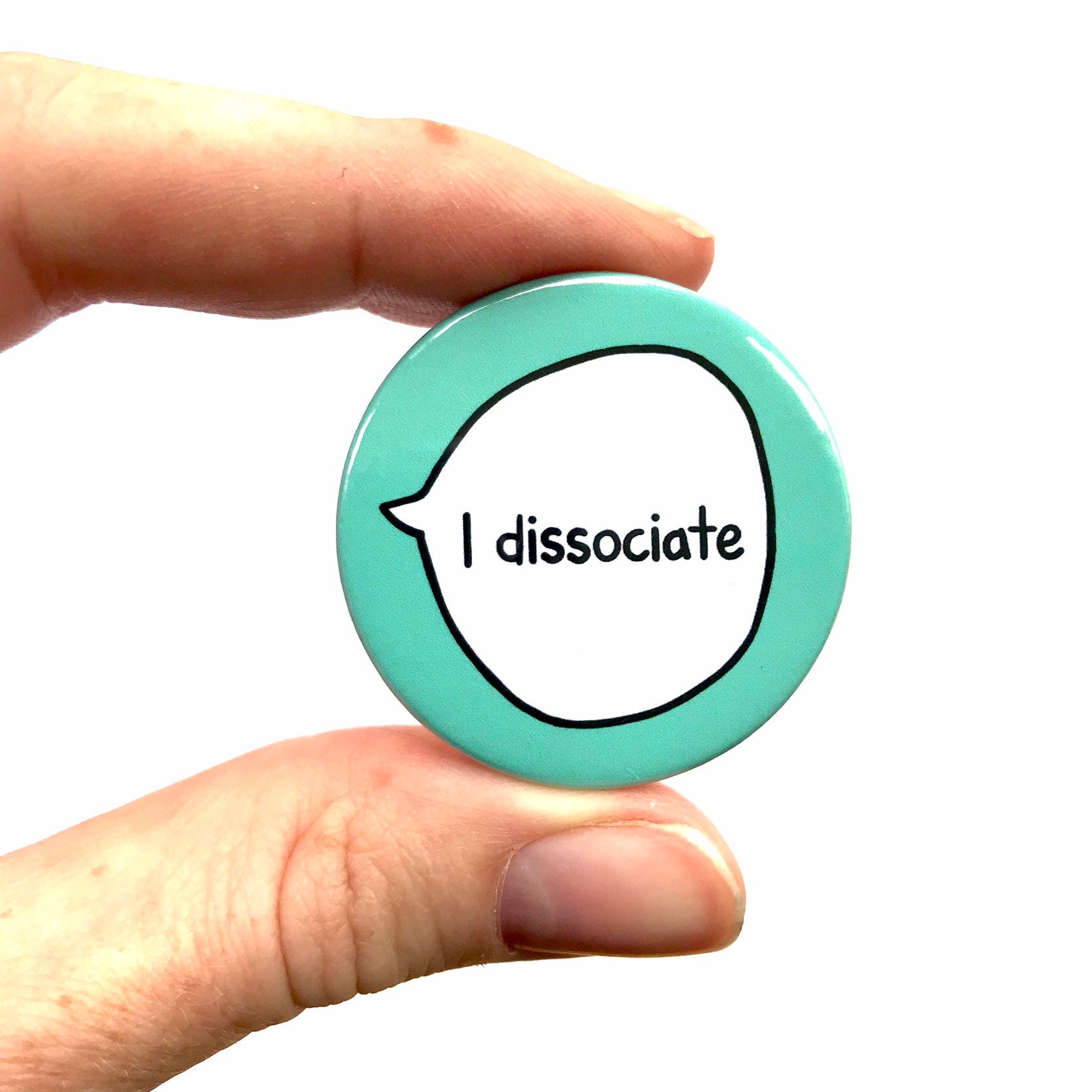 I Dissociate Dissociation PTSD Pin Badge Button - Etsy