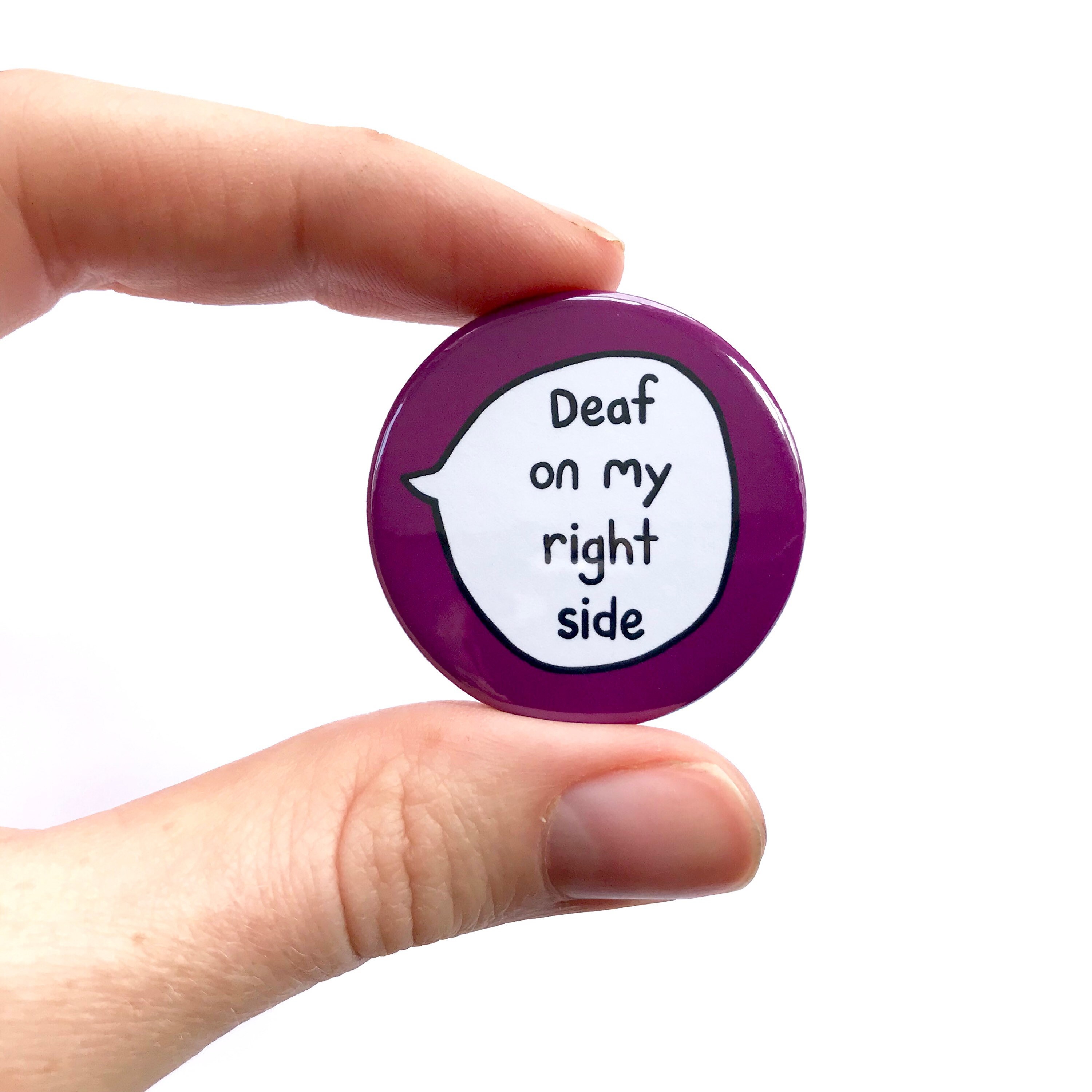 Deaf on My Right Side Pin Badge Button - Etsy