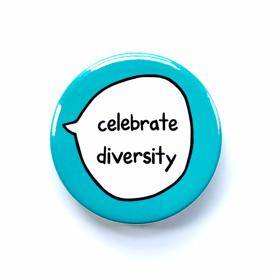 Celebrate Diversity - Pin Badge Button - Etsy