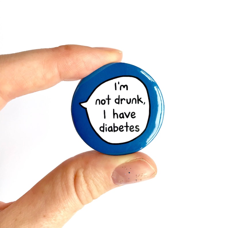 I'm Not Drunk I Have Diabetes Pin Badge Button. - Etsy Canada