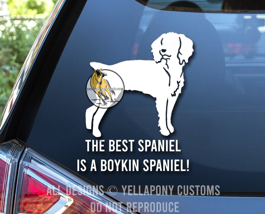 The Best Spaniel is A Boykin Spaniel | High Quality Vinyl Window Decal ...