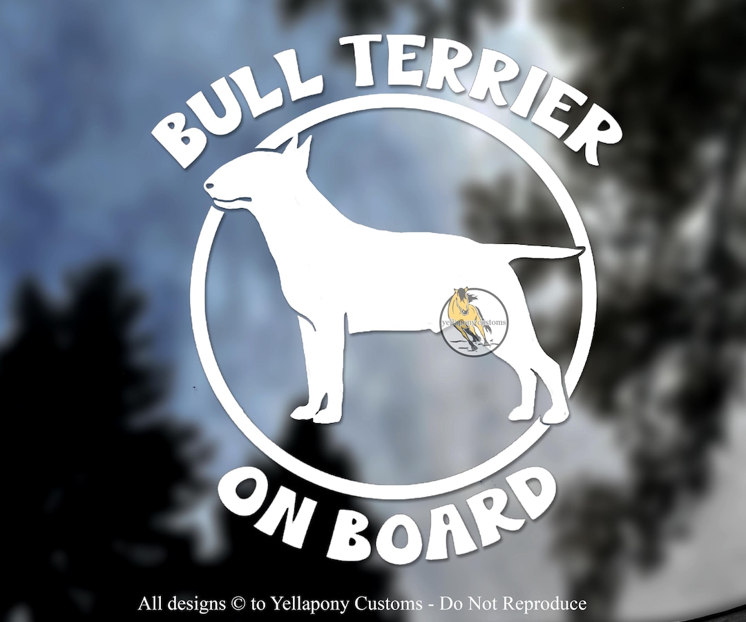 Bull Terrier Dog on Board Sticker, Bull Terrier Car Decal, Vinyl Window ...
