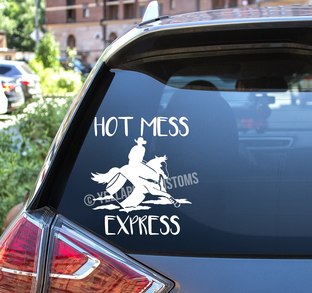 Hot Mess Express Funny Barrel Racing Decal, Funny Horse Sticker for Car ...