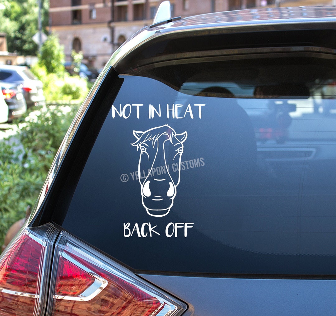 Custom Grumpy Mare Stare "not in Heat Back Off" Decal - Horse Western ...