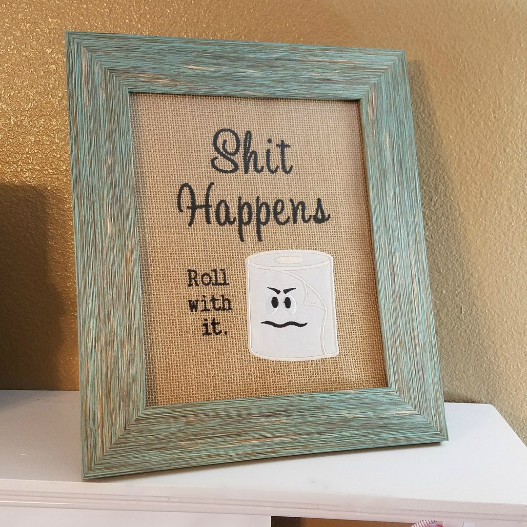 Funny Bathroom Sign Shit Happens Roll With It Fun Bath Decor ... Funny Bathroom Sign Shit Happens Roll With It Fun Bath Decor ...